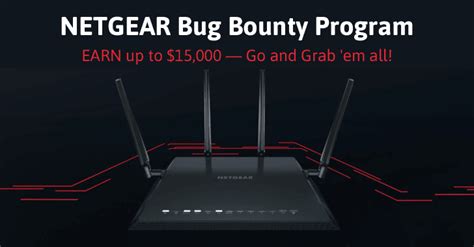 Netgear Launches Bug Bounty Program For Hacker Offering Up To 15 000 In Rewards