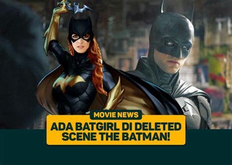 Ada Batgirl Di Deleted Scene The Batman Greenscene