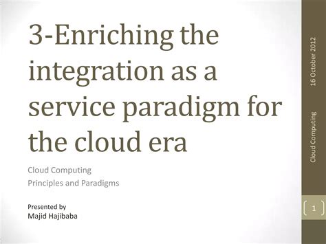 Cloud Computing Principles And Paradigms 3 Enriching The Integration As A Service Paradigm For