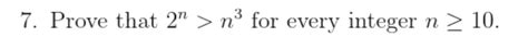 Solved 7 Prove That 2n N3 For Every Integer N10 Chegg
