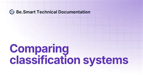 Comparing Classification Systems Besmart Technical Documentation