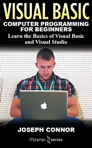 Visual Basic Computer Programming For Beginners Learn The Basics Of Visual Basic