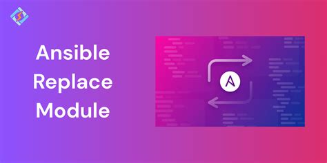 Ansible Replace Module Examples To Learn In 2025