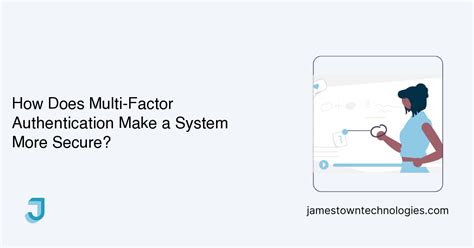 how does multi factor authentication make a system more secure