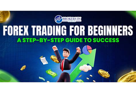 Forex Trading For Beginners Step By Step Guide To Success