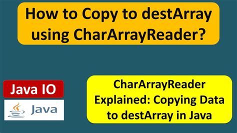 How To Copy To Destarray Using Chararrayreader Java Io Java