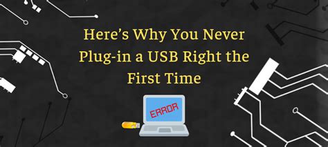 Here S Why You Never Plug In A USB Right The First Time
