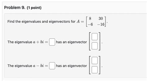 Solved Problem Point Find The Eigenvalues And Chegg Com
