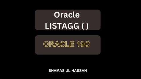 Oracle 19c Listagg Aggregate Function Easylogic Youtube