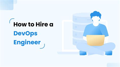 how to hire a devops engineer a comprehensive guide