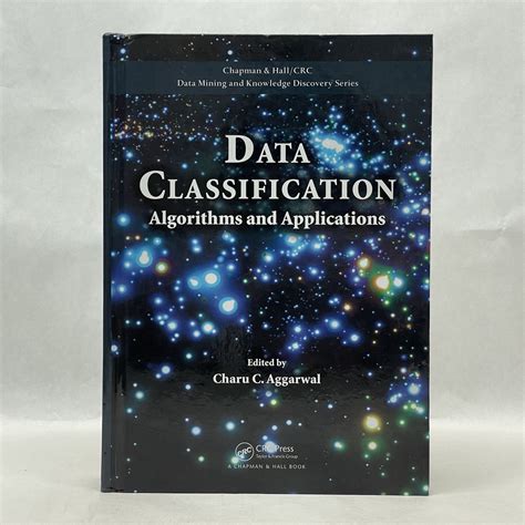 Data Classification Algorithms And Applications Chapman And Hallcrc Data Mining And Knowledge