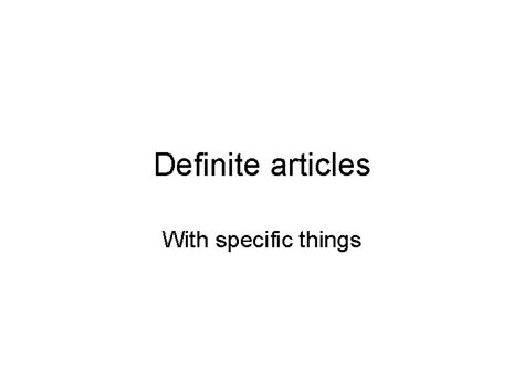 Definite Articles With Specific Things Definite Articles Nouns