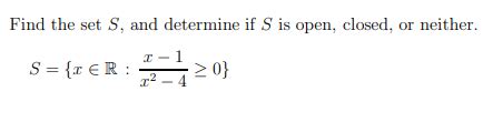 Solved Find The Set S And Determine If S Is Open Closed Chegg Com