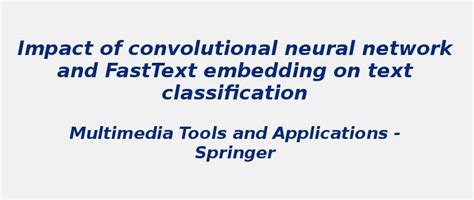 Neural Network And Fasttext Embedding On Text Classification S Logix