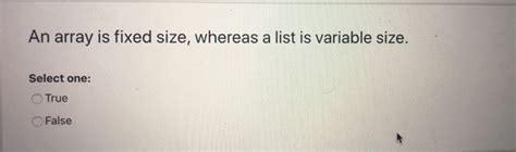 Solved An Array Is Fixed Size Whereas A List Is Variable
