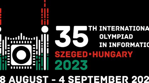 Szeged To Host International Olympiad In Informatics This Summer Hepa Greece