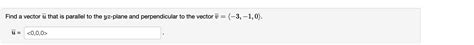 Find a vector uˉ that is parallel to the yz plane and Chegg