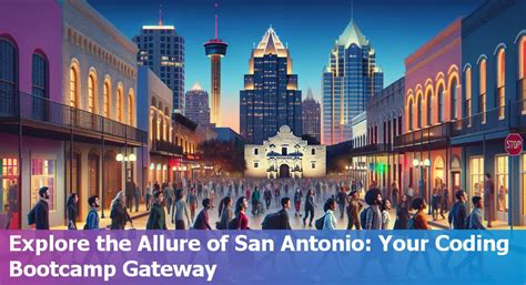 Is San Antonio The Best City To Start Your Coding Bootcamp Journey