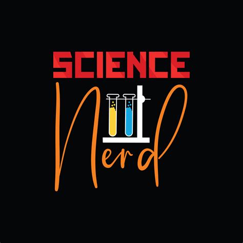 Science Nerd Vector T Shirt Design Science T Shirt Design Can Be Used For Print Mugs Sticker