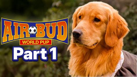 Air Bud World Pup Chapter 01 Official Movie Youtube