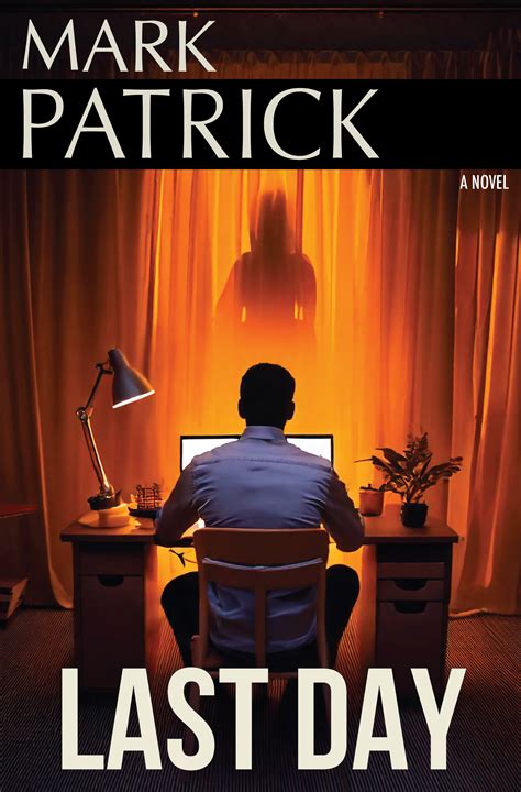 Last Day By Mark Patrick Goodreads