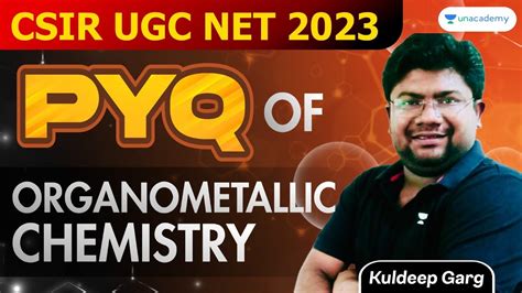 Organometallic Chemistry Pyqs Csir Ugc Net 2023 Unacademy Kuldeep