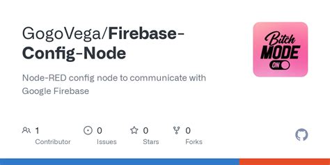 GitHub GogoVega Firebase Config Node Node RED Config Node To