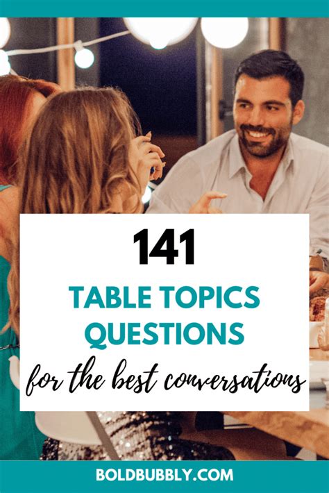 141 Fun Table Topics Questions For The Best Conversations Bold And Bubbly