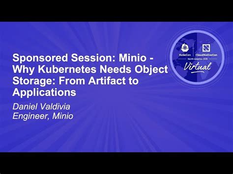 Conference Talks Talk Why Kubernetes Needs Object Storage From Artifact To Applications From
