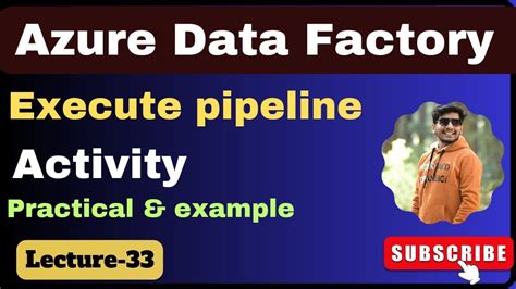 33 Execute Pipeline Activity In Azure Data Factory Azure Data Factory Youtube
