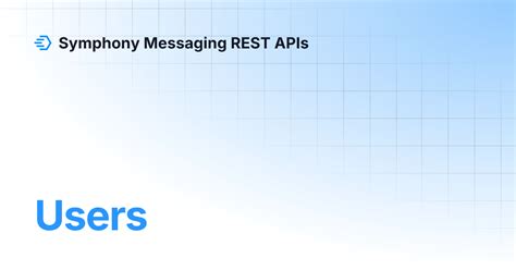 Users Symphony Messaging Rest Apis
