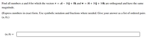 Solved Find All Numbers A And B For Which The Vectors V Ai Chegg Com