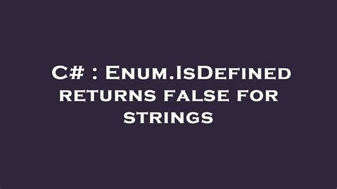C Enum IsDefined Returns False For Strings YouTube