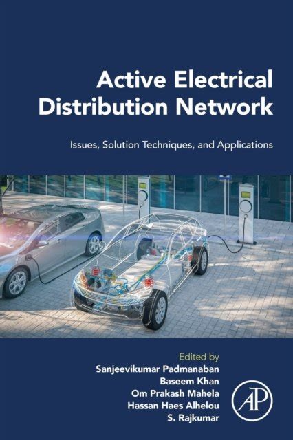 Active Electrical Distribution Network Issues Solution Techniques And Applications
