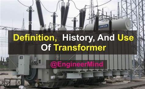 Definition History And Use Of Transformer EngineerMind