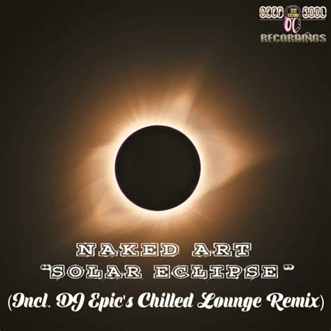 Stream Solar Eclipse Main Mix By Naked Art Listen Online For Free On SoundCloud