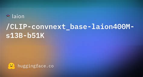 Laion CLIP Convnext Base Laion M S B B K At Main