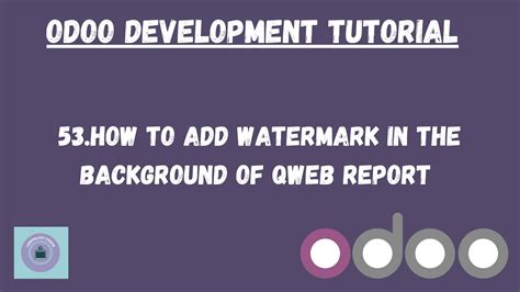 How To Add Watermark In Qweb Report In Odoo Odoo Tutorial In Hindi