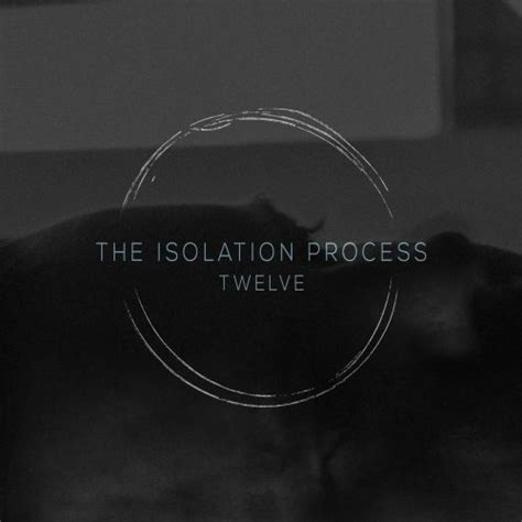 Short But Sweet The Isolation Process Twelve No Clean Singing