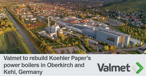 Valmet To Rebuild Koehler Papers Power Boilers In Oberkirch And Kehl