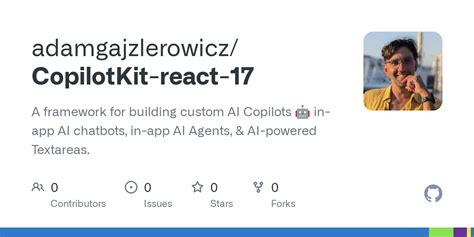 Github Adamgajzlerowiczcopilotkit React 17 A Framework For Building Custom Ai Copilots 🤖 In