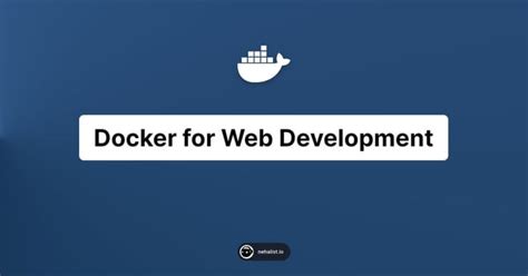 Using Docker For Web Development Rwebdev
