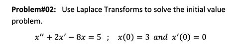 Solved Problem02 Use Laplace Transforms To Solve The