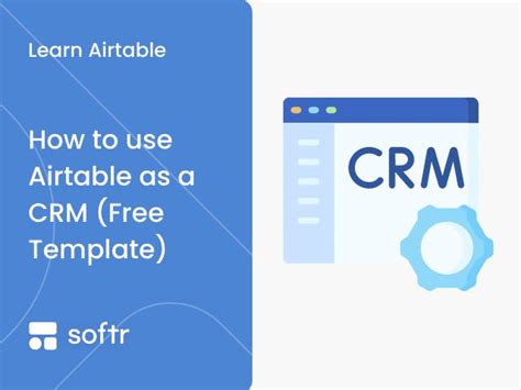 How To Use Airtable As A Crm Free Template