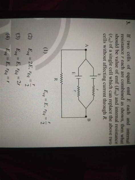 If Two Cells Of Equal Emf E Each And Internal Resistance R Each Are Co