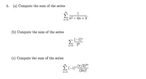 Solved 1 A Compute The Sum Of The Series B Compute The