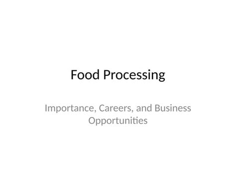 Foodprocessingpresentationpptx Lesson 3 Pptx