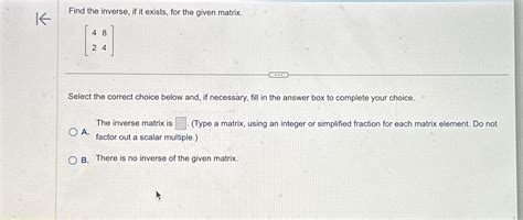 Solved Find The Inverse If It Exists For The Given