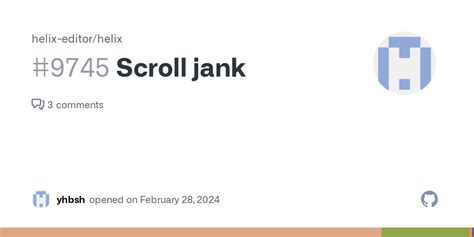 Scroll Jank · Issue 9745 · Helix Editorhelix · Github