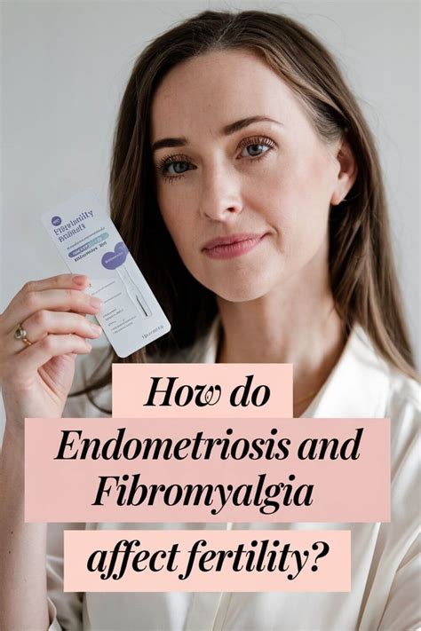 How Do Endometriosis And Fibromyalgia Affect Fertility